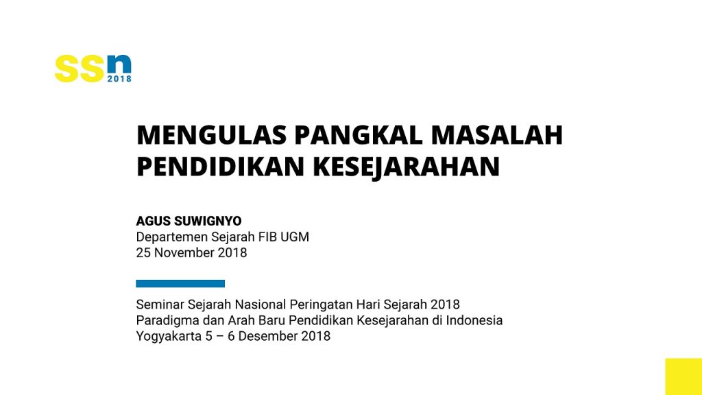 The Root of Historical Education Problems by Dr. Agus Suwignyo, Keynote ...